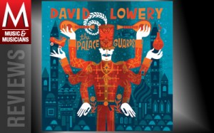 M Music & Musicians Magazine » DAVID LOWERY